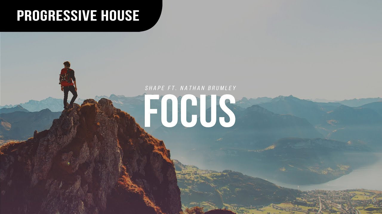 Shape feat. Nathan Brumley - Focus - YouTube