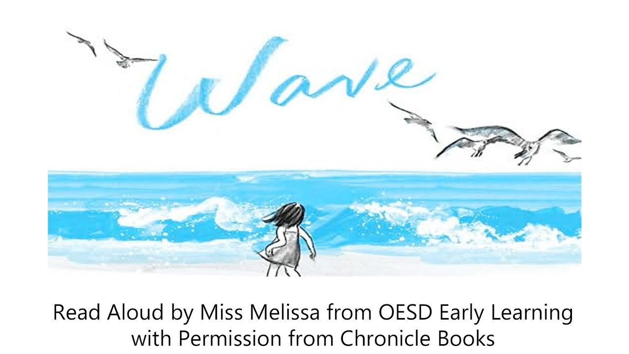 Read Aloud of Wave by Suzy Lee (permission from Chronicle Books) - YouTube