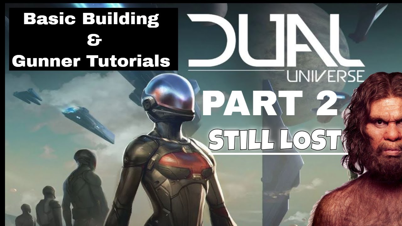 DUAL UNIVERSE -Part 2 - Gunner and Basic Base Building Tutorials 1 & 2 ...