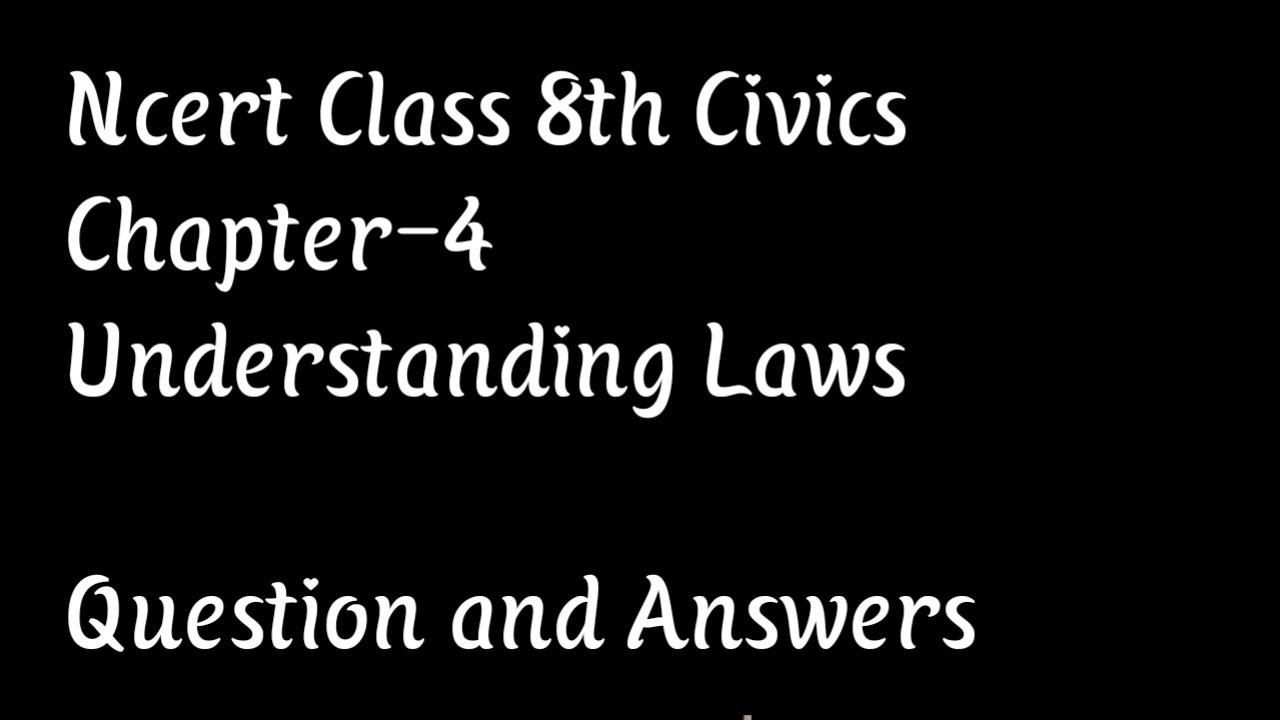 Ncert class 8th Civics chapter 4 Understanding laws || Questions and ...