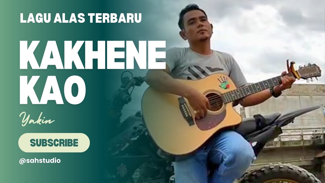 LAGU ALAS TERBARU - KAKHENE KAU - YAKIN OFFICIAL - YouTube
