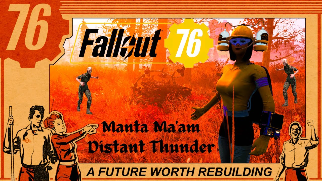 Fallout 76: Manta Ma'am Distant Thunder - YouTube