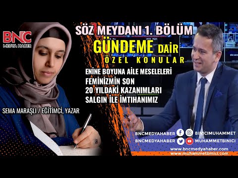 Örnek Bir Aile Yapısı Nasıl Olmalı - Sema Maraşlı - Muhammet Binici - Söz Meydanı - PART1