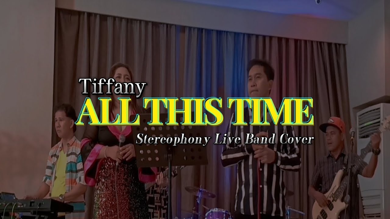 ALL THIS TIME - Tiffany | Stereophony Live Band Cover - YouTube