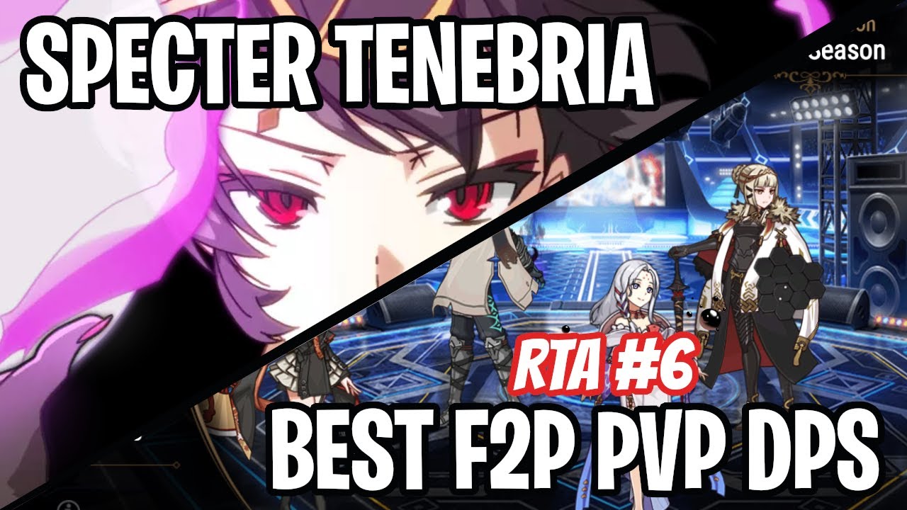 Specter Tenebria is STILL OP... RTA #7 [Epic Seven] - YouTube
