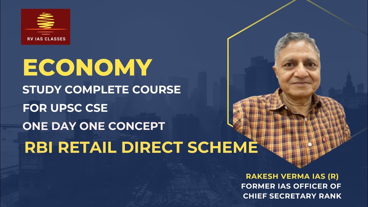 Economy for UPSC CSE | RBI Retail Direct Scheme | Rakesh Verma IAS (R ...