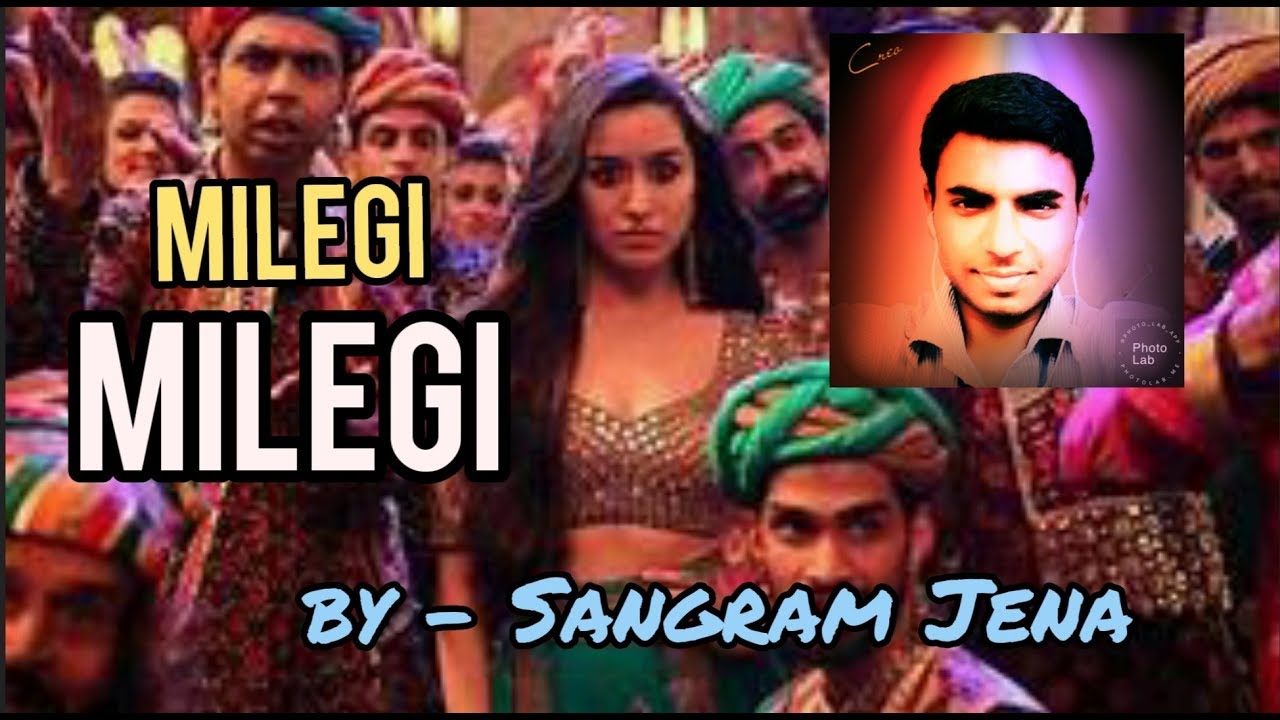 Milegi Milegi | Full Video Song | Stree | Sangram Jena | Mika Singh ...