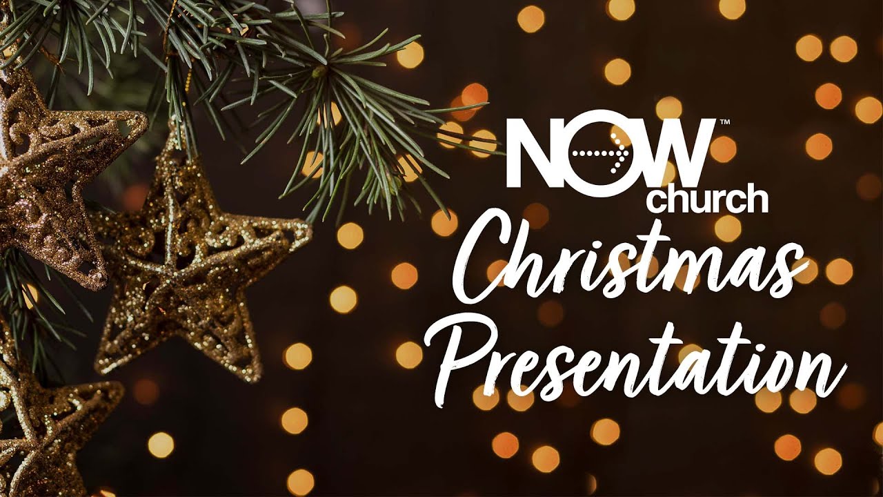NOW Church Christmas Presentation - YouTube