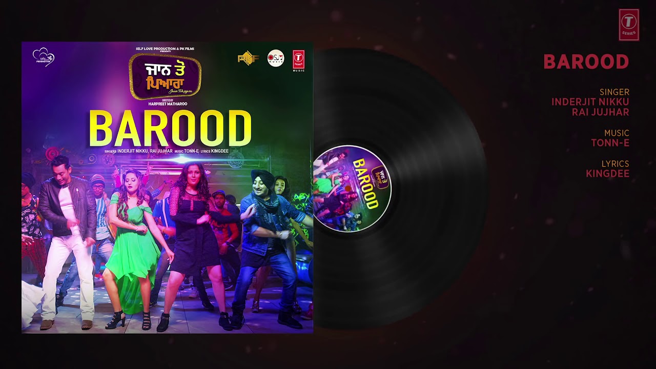 Barood (Full Audio Song) Inderjeet Nikku Ft Rai Jujhar | Jaan Toh Pyara ...