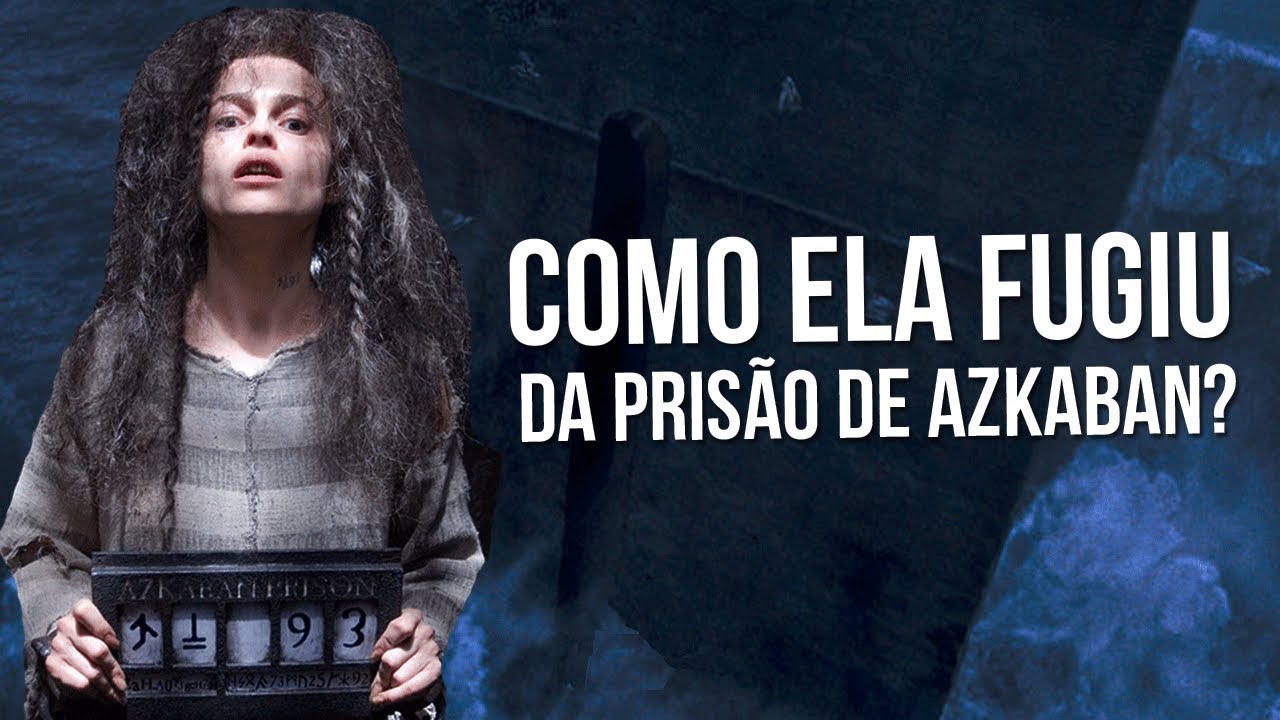 COMO BELLATRIX LESTARNGE FUGIU DE ASKABAN? - YouTube