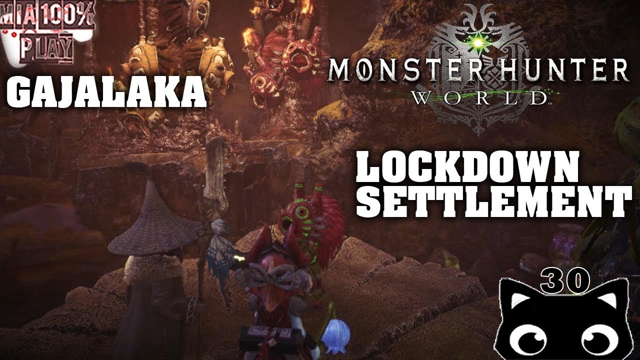 Gajalaka Lockdown and Settlement - Walkthrough Monster Hunter World ...