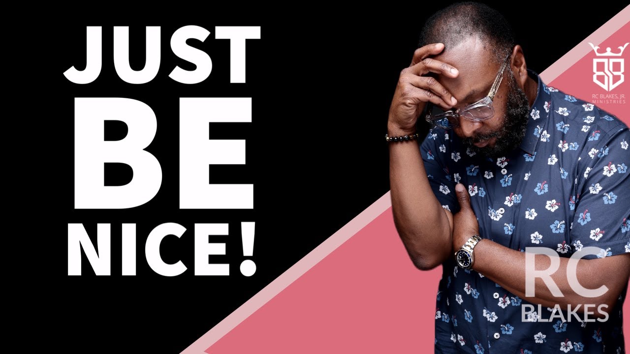 Just Be Nice