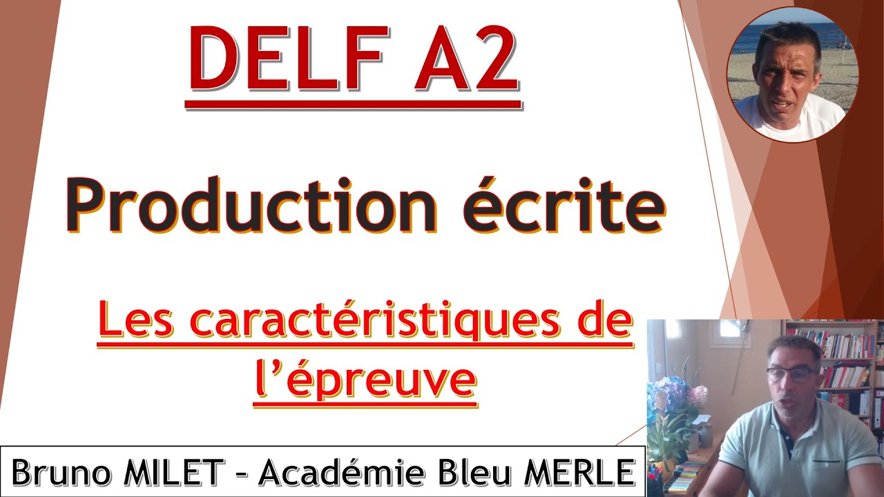 DELF A2 PRODUCTION ECRITE CARACTERISTIQUES DE L'EPREUVE ET METHODOLOGIE ...