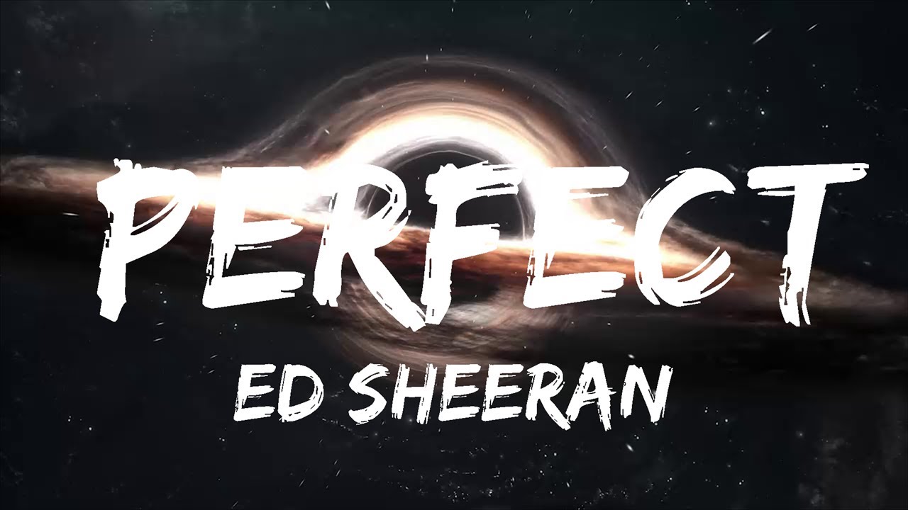 Ed Sheeran - Perfect Top Lyrics - YouTube