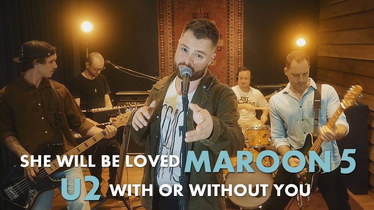 She Will Be Loved & With or Without You - Maroon 5 & U2 - (Walkman ...