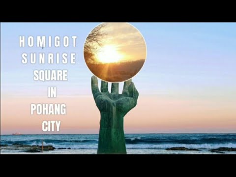🇰🇷HOMIGOT SUNRISE SQUARE(호미곶 해맞이 광장) - YouTube
