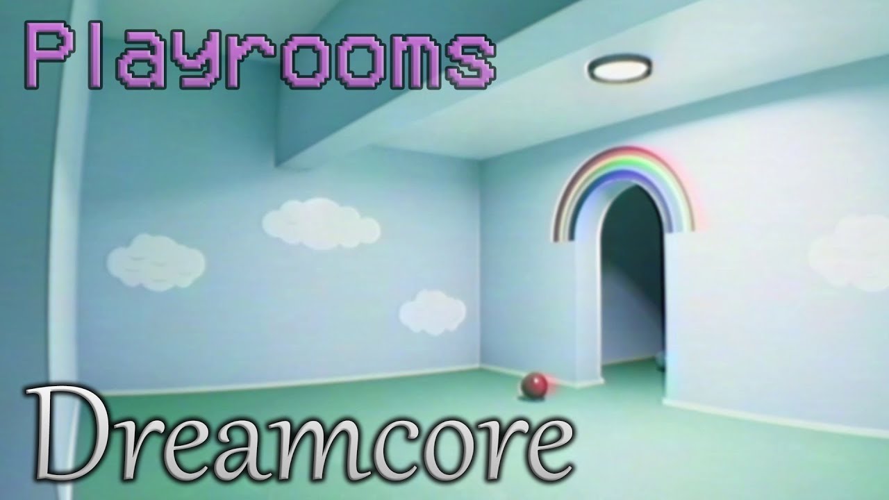 Entering the Playrooms... | Dreamcore Part III - YouTube