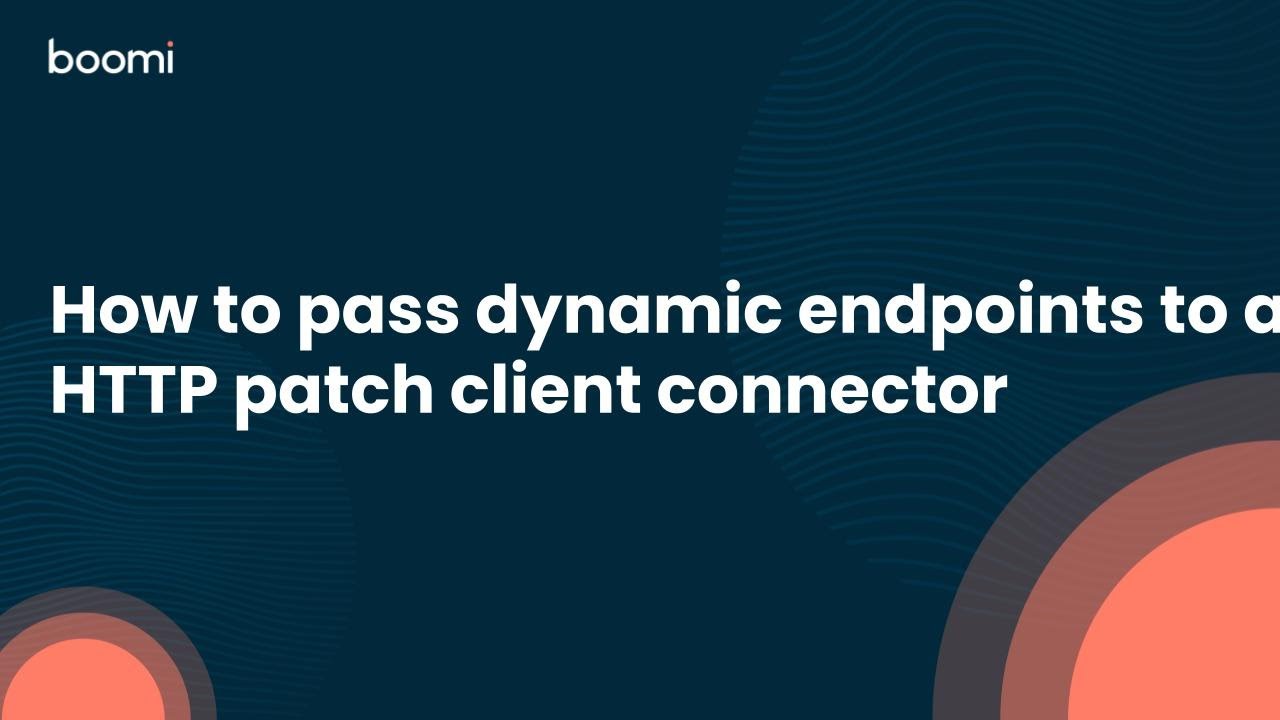 How to pass dynamic endpoints to a HTTP patch client connector - YouTube