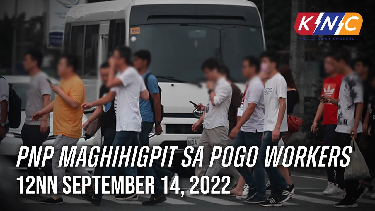 PNP Maghihigpit sa POGO Workers | Kidlat News Update (September 14 ...
