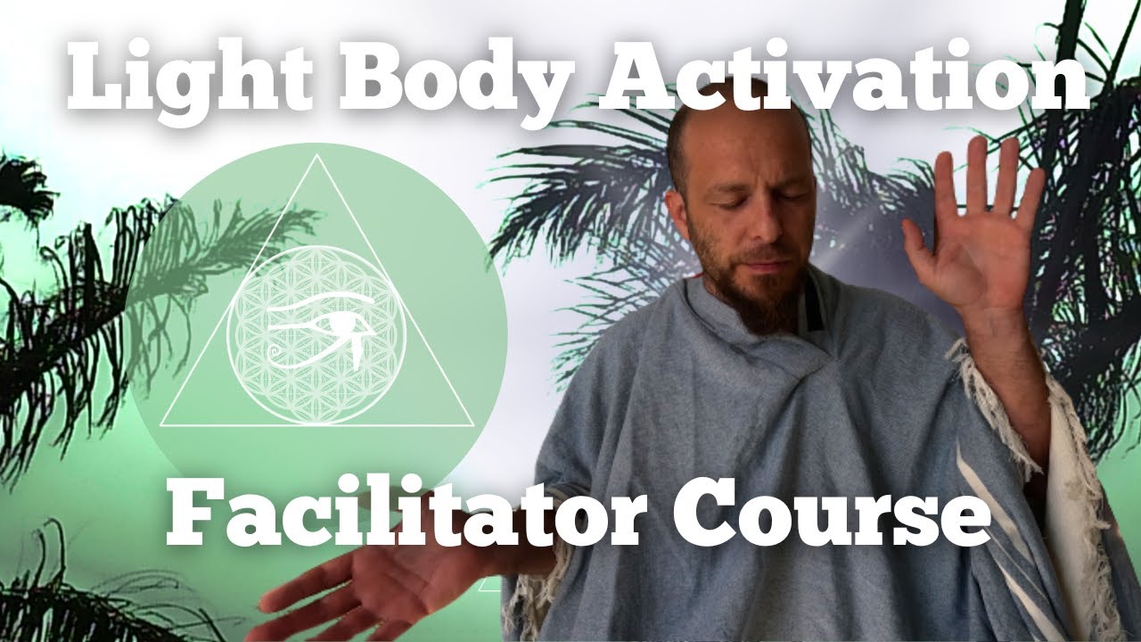 Light Body Activation Facilitator Course, Energy Healer Training - YouTube