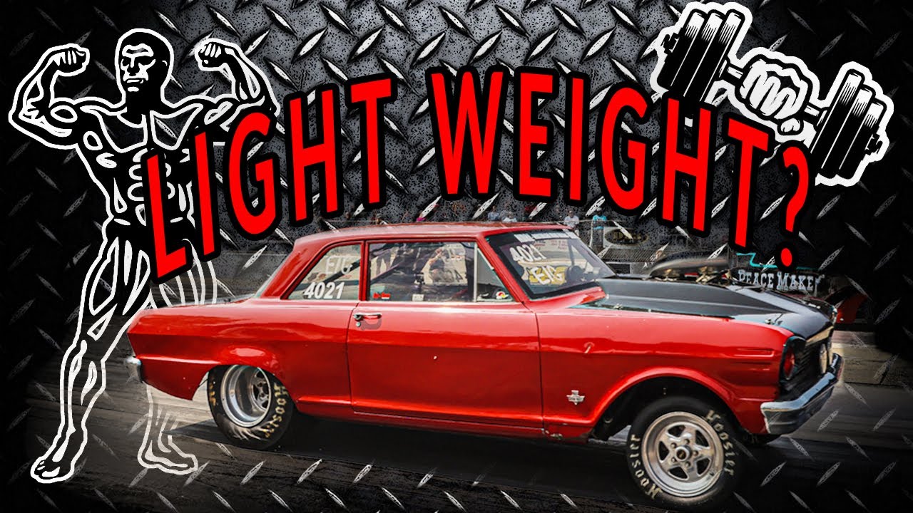 Unbelievable! Adding Weight to a Drag Racing Nova | Slowing it Down for ...