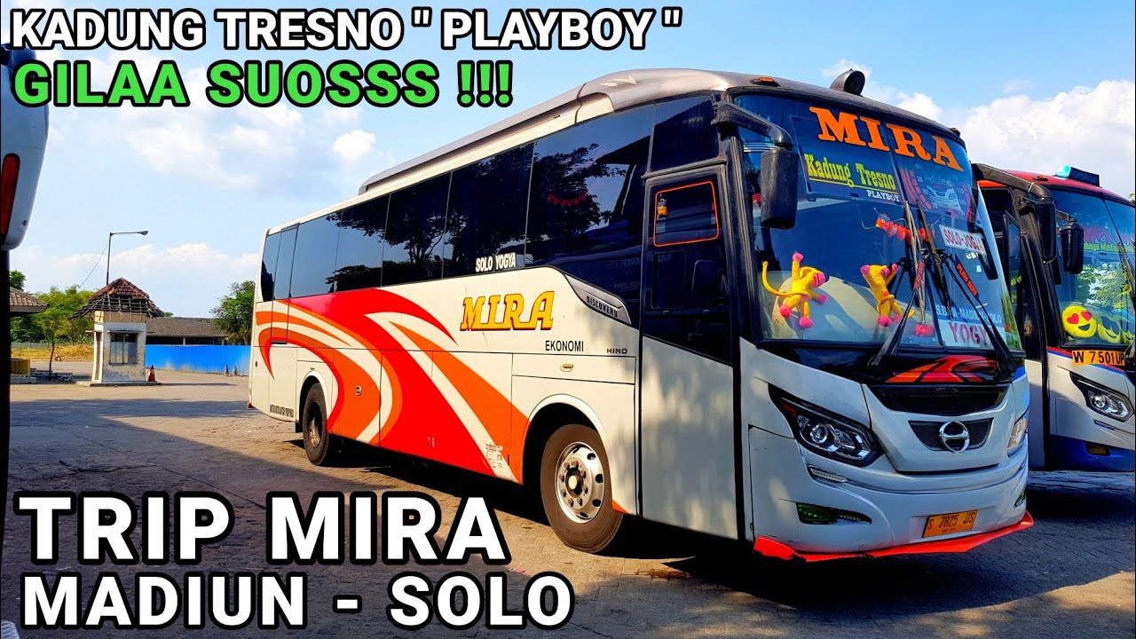 Naik Bus Mira Kadung Trisno Playboy | Trip Report Bus Terbaru Bus ...