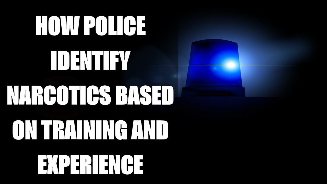 How Police Identify Narcotics Based on Training and Experience # ...