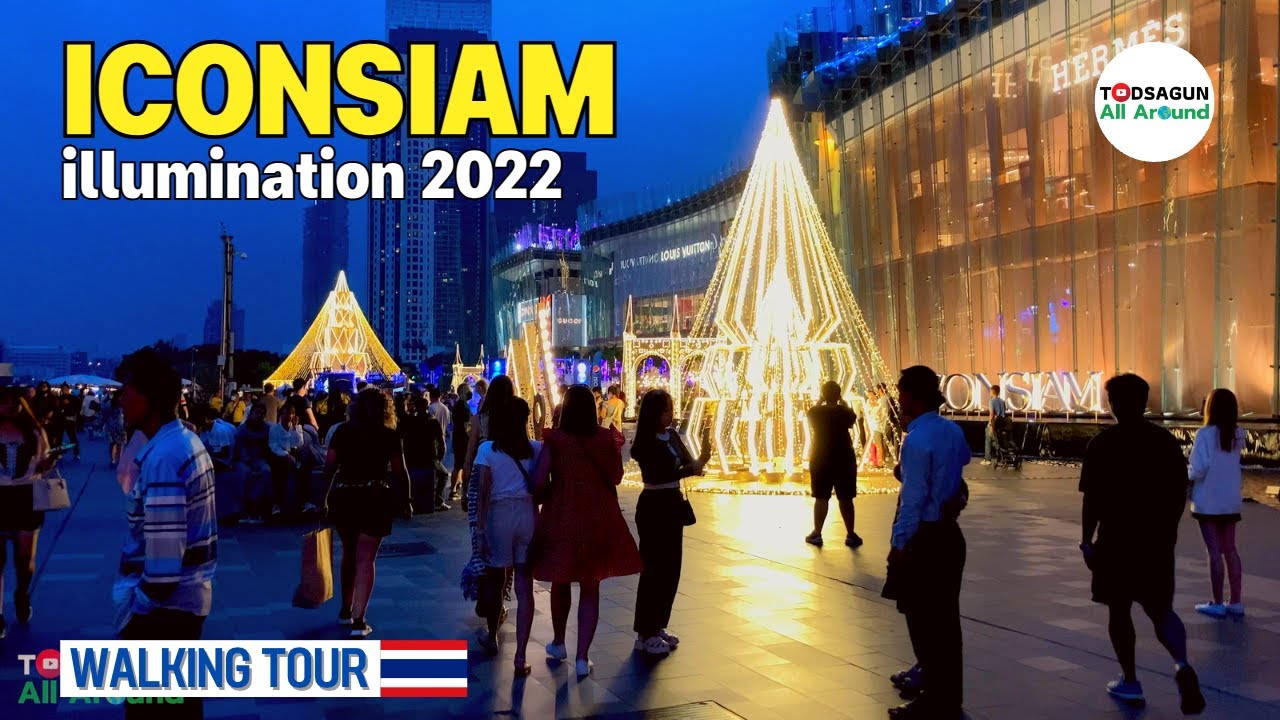 🇹🇭 Bangkok's ICONSIAM Illumination 2022: Now with ICONSIAM lighting ...