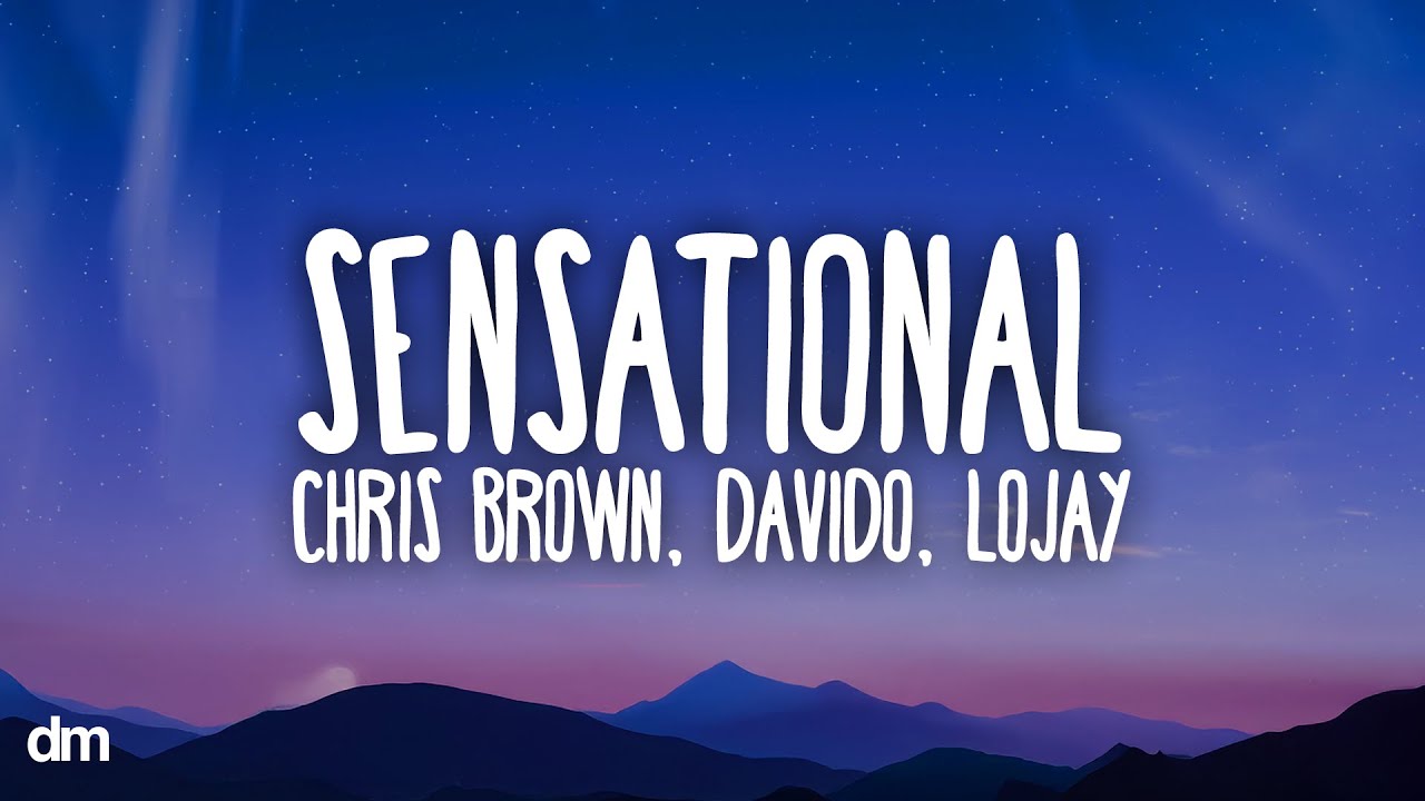 Chris Brown - Sensational (Lyrics) ft. Davido & Lojay - YouTube