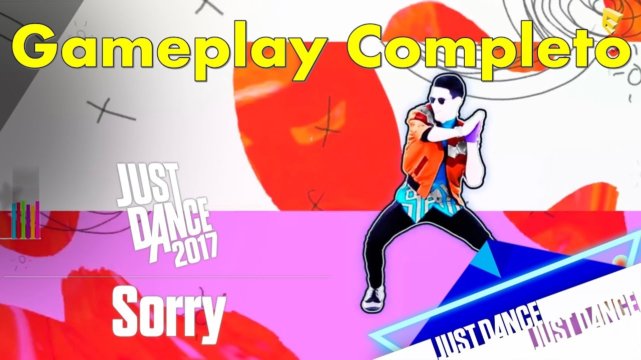 Just Dance 2017 - Sorry (Gameplay completo) - YouTube Music