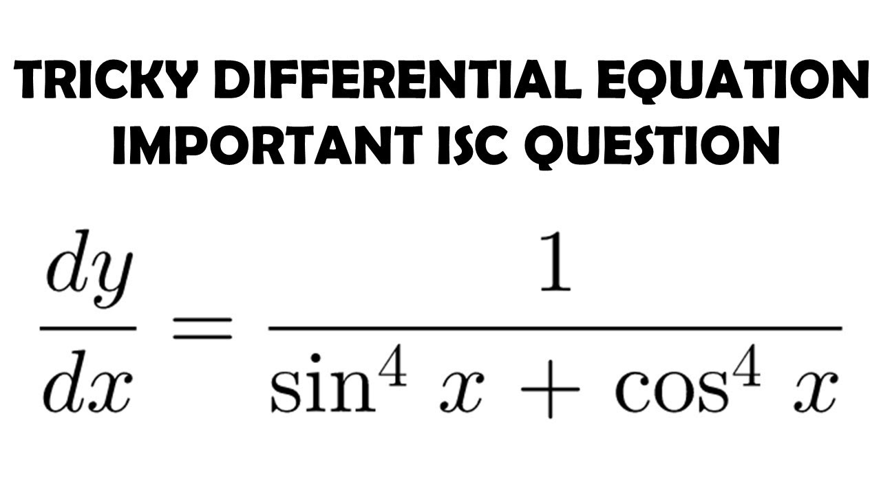 Important Differential Equation Dy dx 1 sin 4 X Cos 4 X YouTube