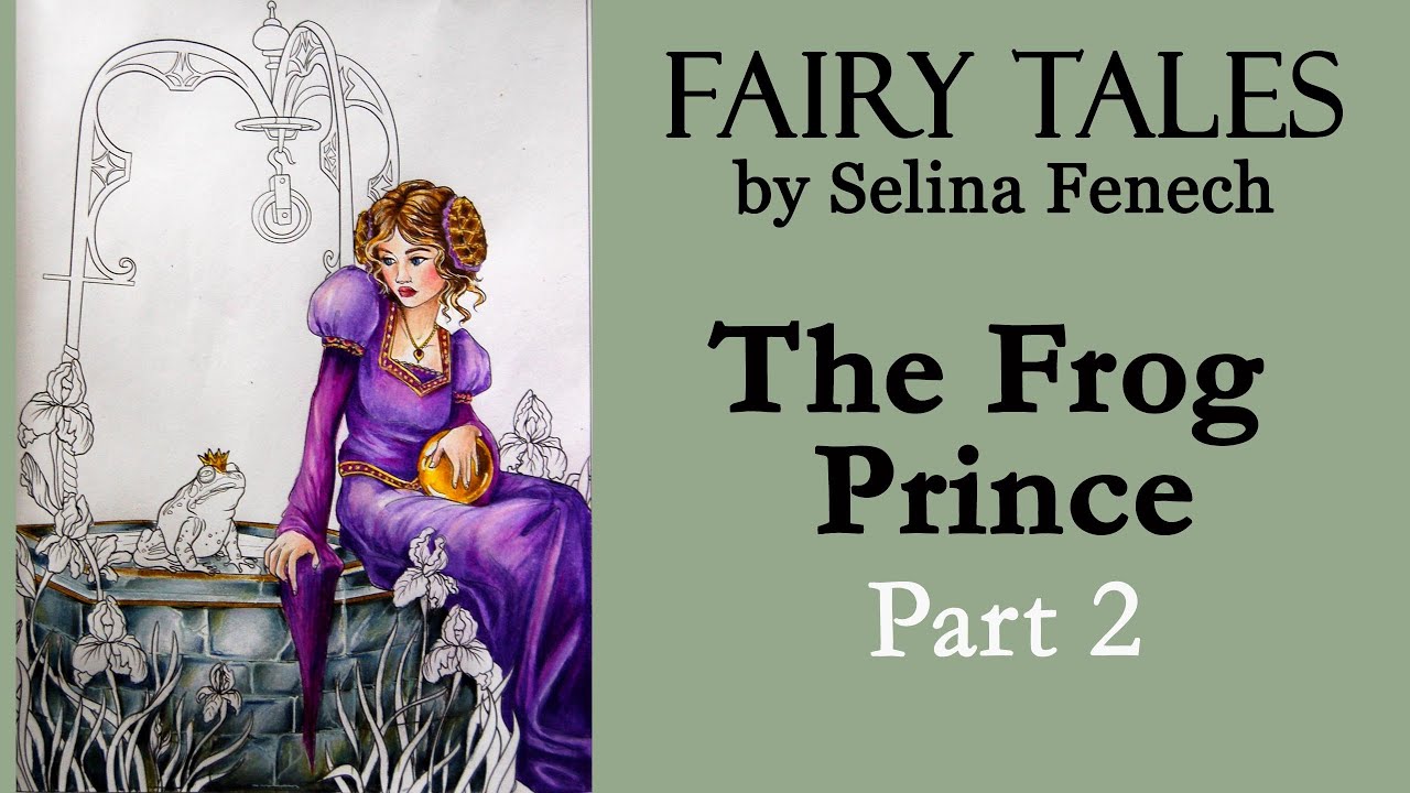 The Frog prince. Part 2 #Coloring in 'Fairy Tales' by S.Fenech # ...