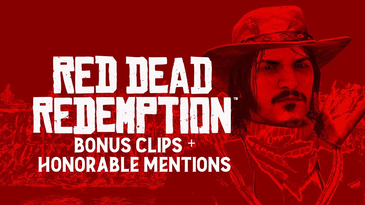 Red Dead Redemption: Bonus Clips + Honorable Mentions - YouTube