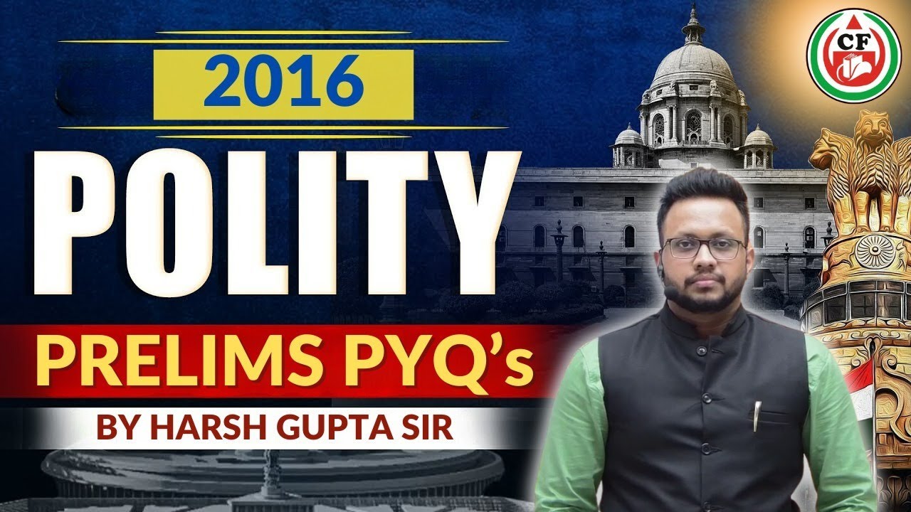 UPSC PRELIMS | PYQ | POLITY | 2016 | PREVIOUS YEARS QUESTIONS | UPSC ...