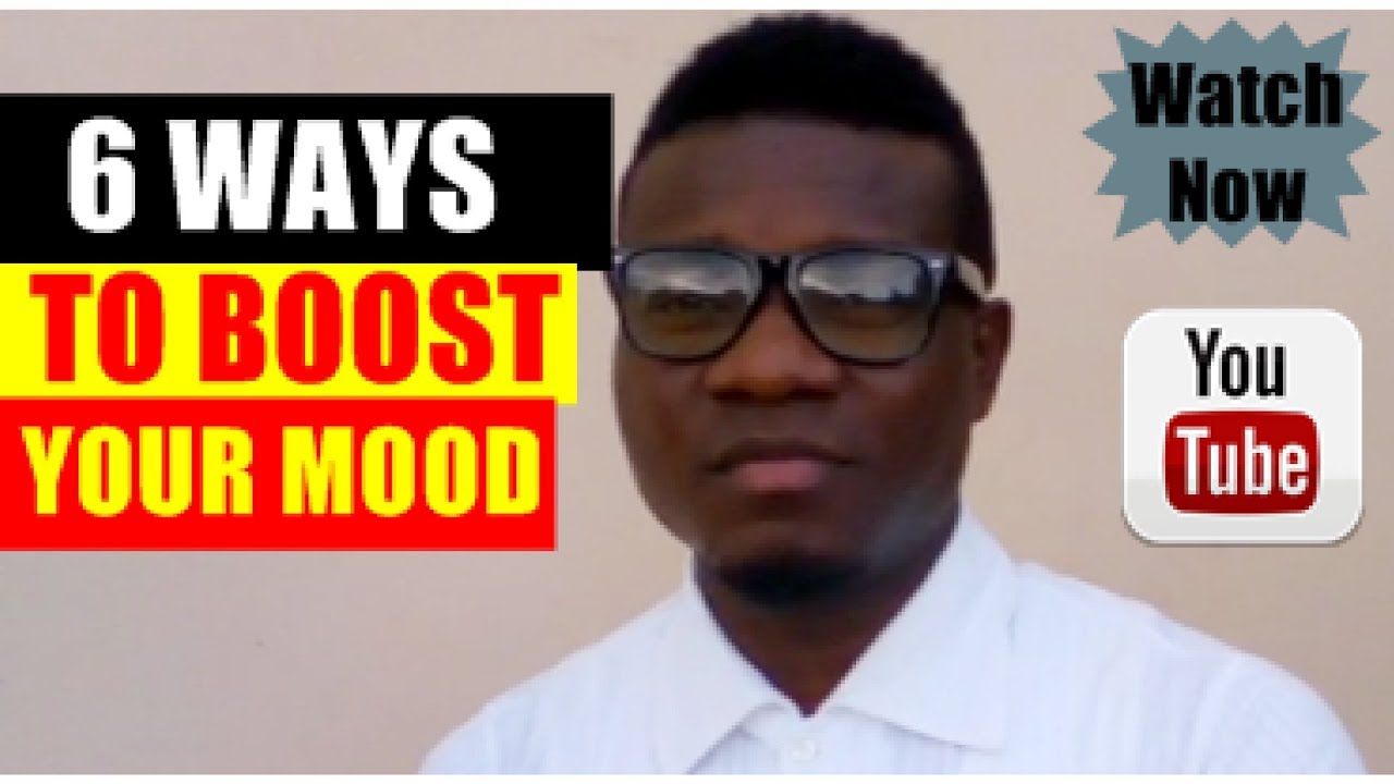 HOW TO IMPROVE YOUR MOOD | 6 Ways to boost your mood instantly. (Mr ...