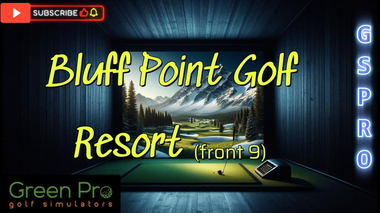 Bluff Point Golf Resort Front 9 - GSPRO Course Preview - YouTube