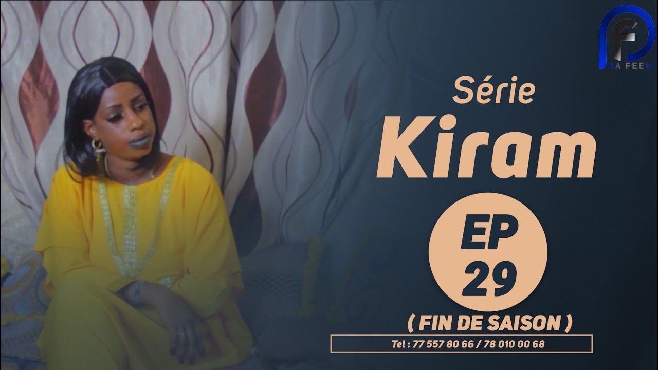 Série Kiram Episode 29 (fin de saison) - YouTube