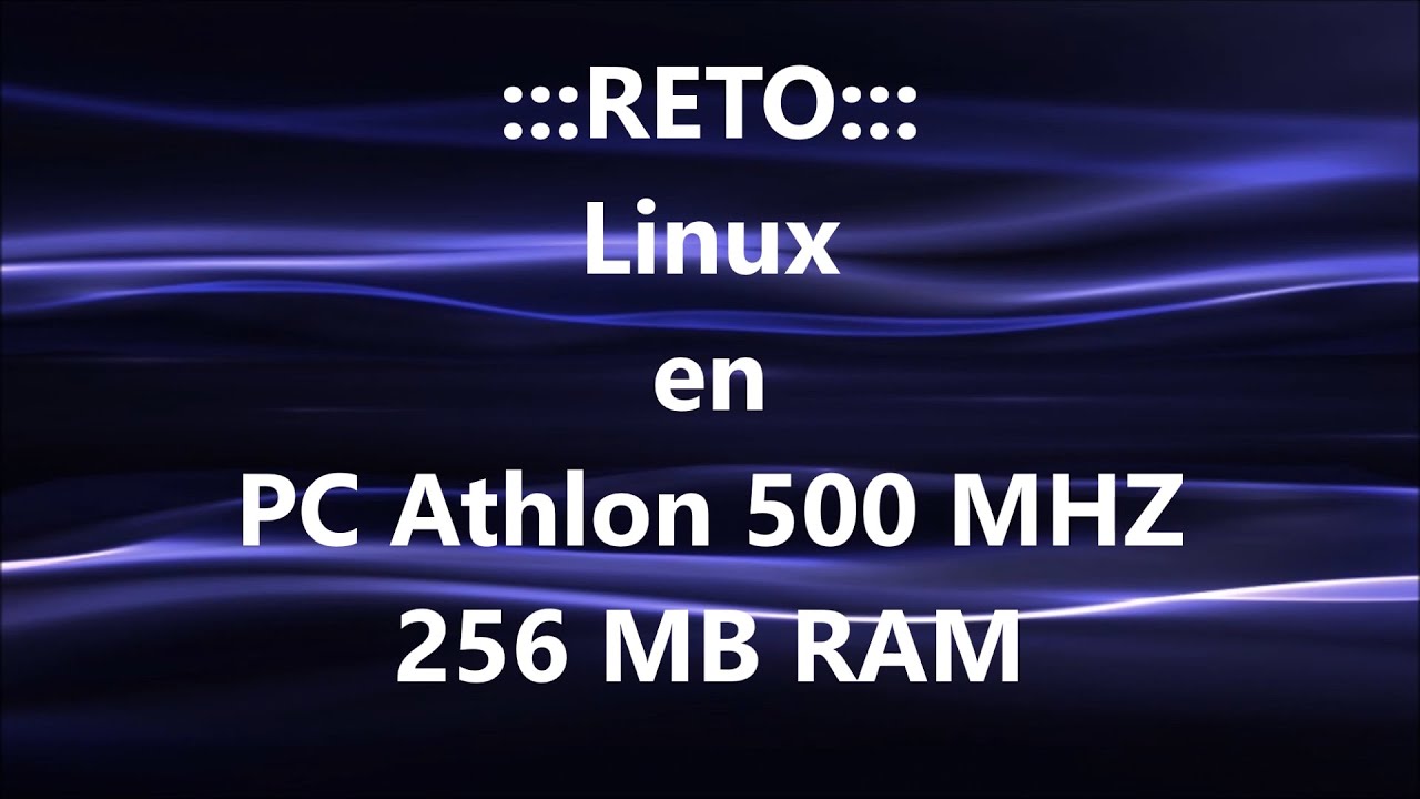 :::RETO::: Linux en PC Athlon 500 MHZ y 256 MB RAM. Puppy Linux. - YouTube