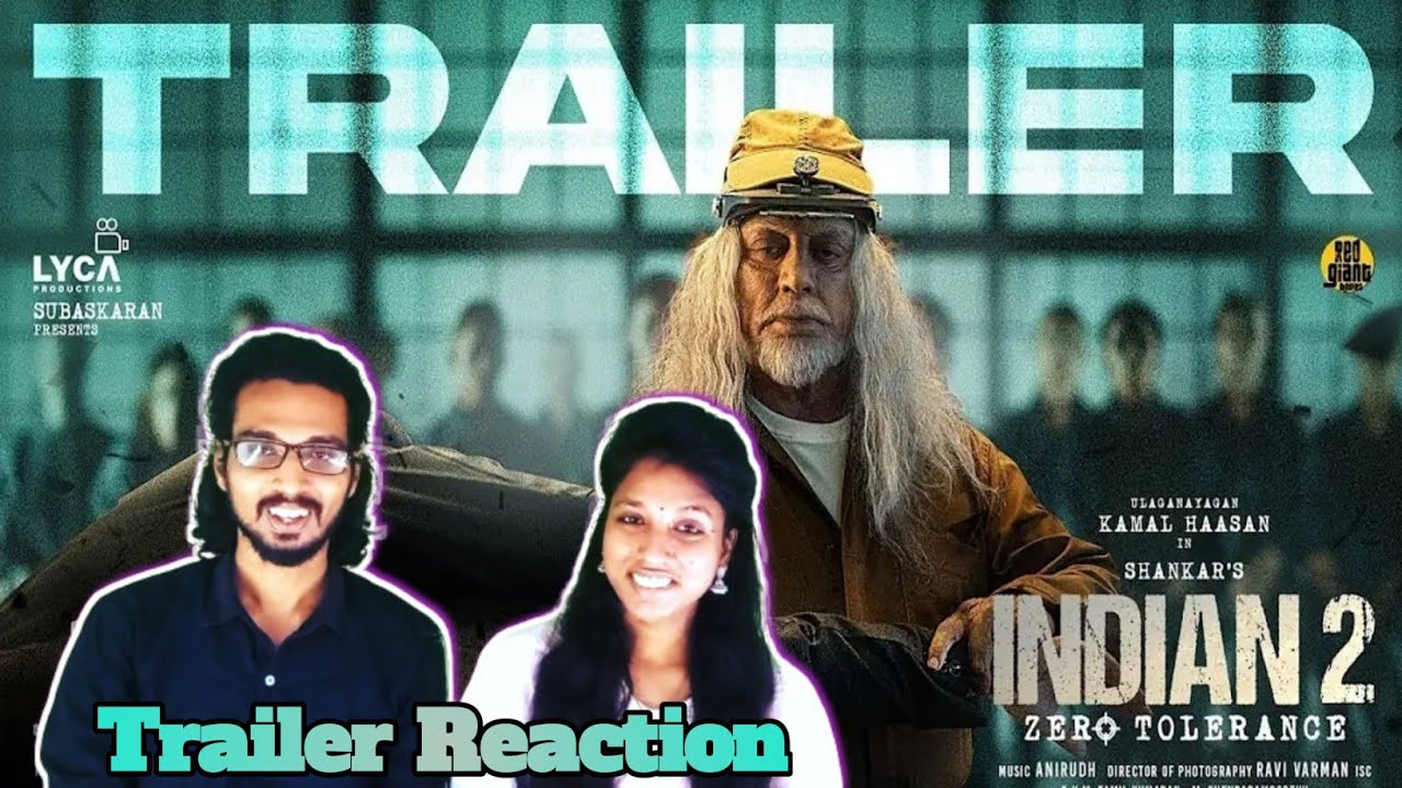 Indian 2 Trailer Reaction| Kamal Haasan| Shankar | Anirudh| Subaskaran| Lyca Productions| Red ...