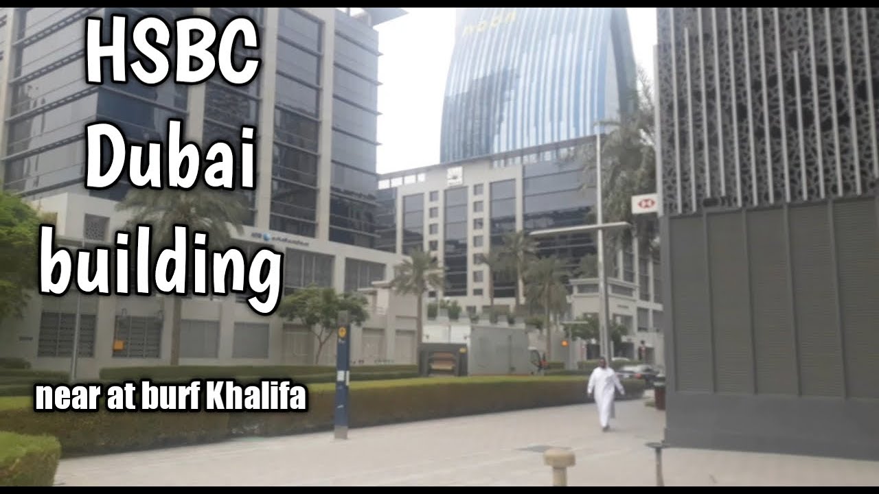 HSBC BUILDING delivery to ADNH COMPASS LLC/near in burf Khalifa dubai ...