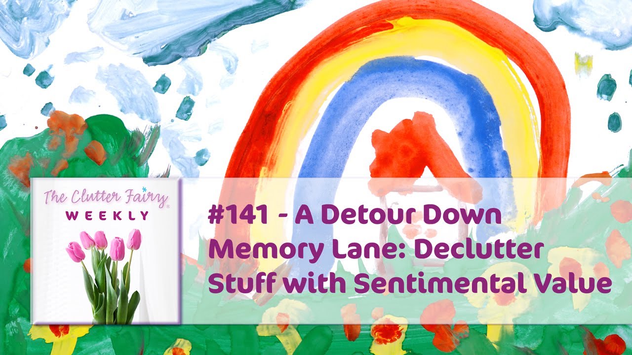 A Detour Down Memory Lane: Declutter Stuff with Sentimental Value - The ...