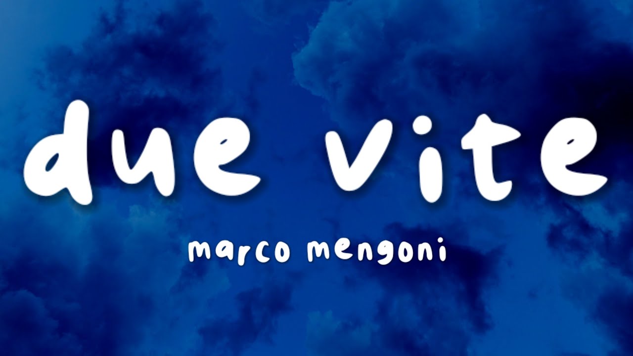 Marco Mengoni - Due Vite (Testo/Lyrics) - Sanremo 2023 - YouTube