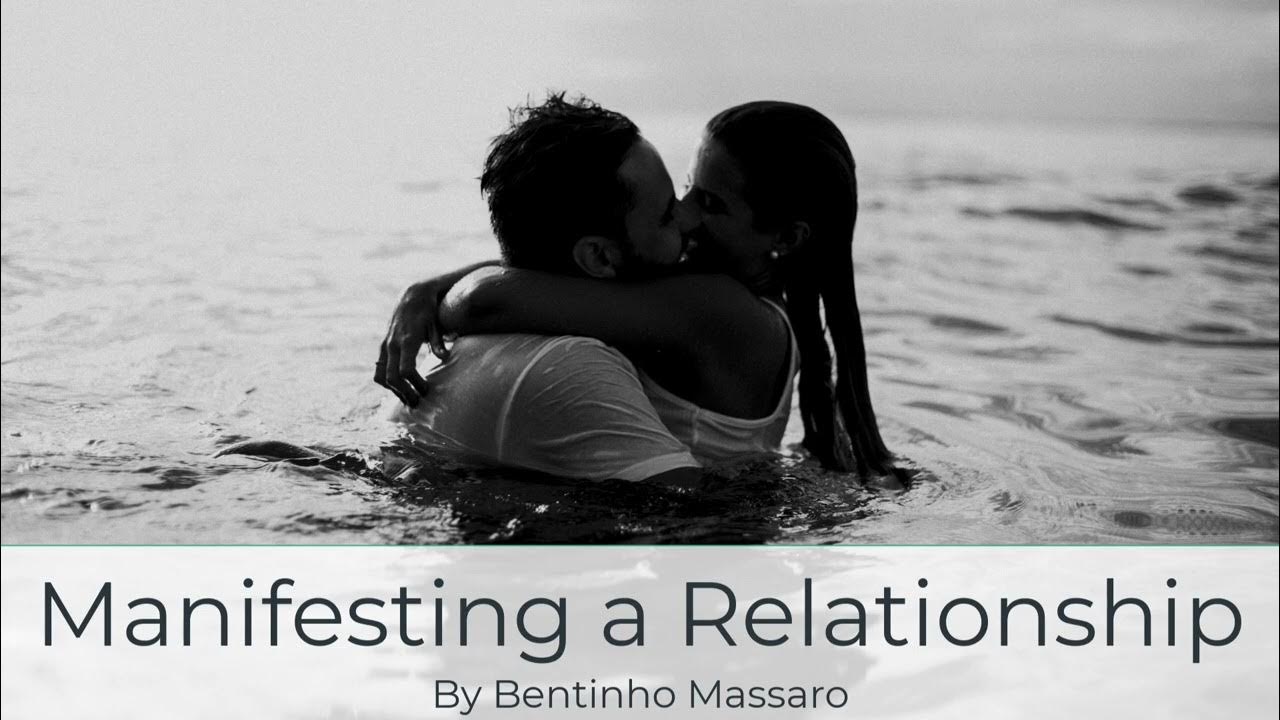 Manifesting a Relationship | Bentinho Massaro - YouTube