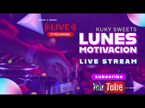Lunes Motivacion - DJ KUKY SWEETS - YouTube