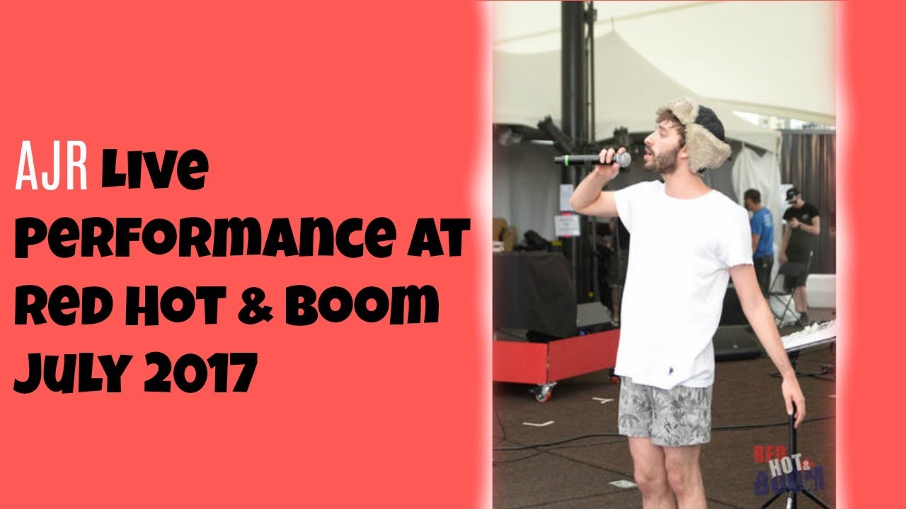 AJR Live Performance at Red Hot & Boom July 2017 - YouTube