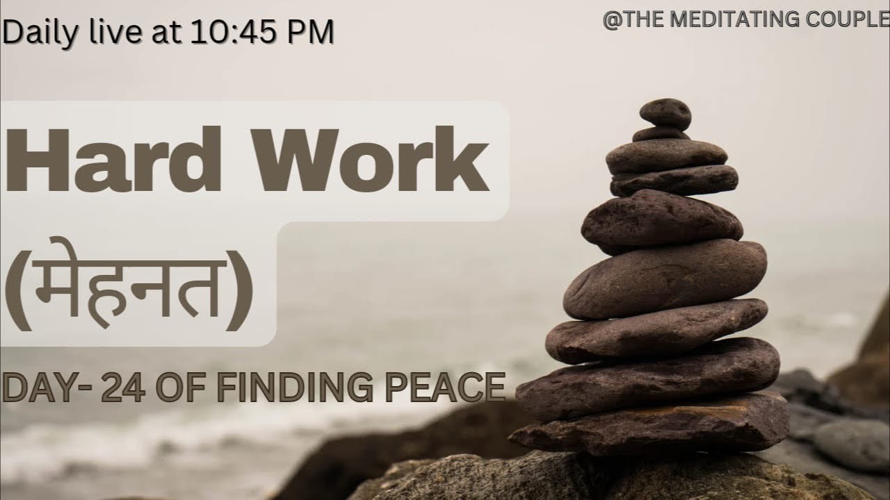 HARD WORK || Day - 24 of finding PEACE - YouTube