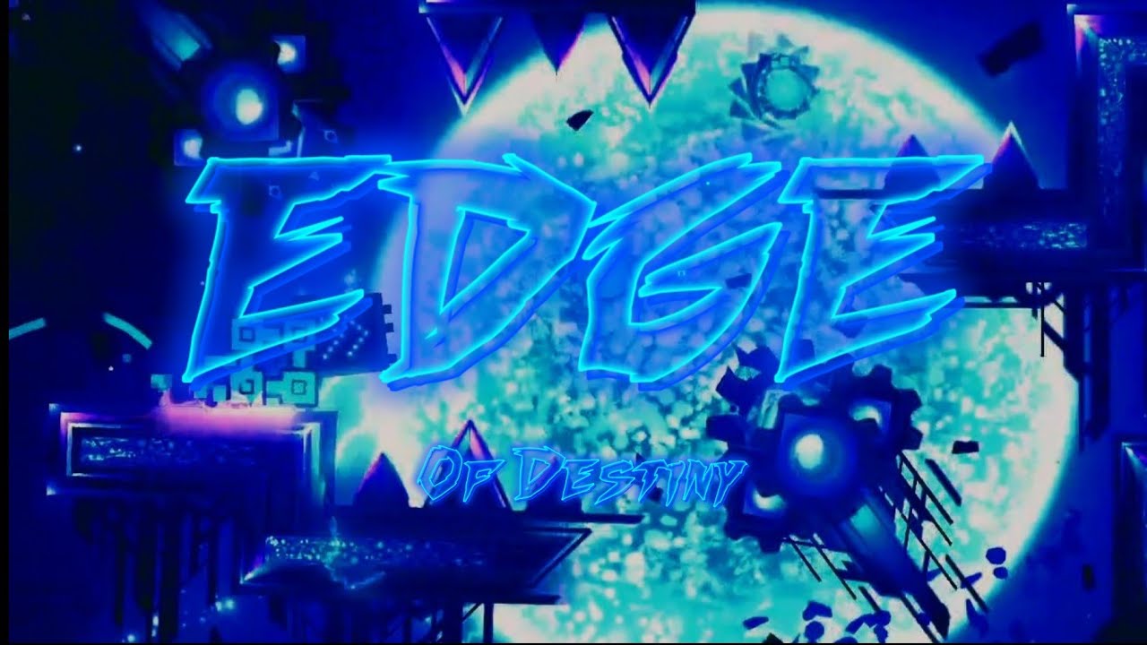 (Botted) Edge Of Destiny by CDMusic and more | Geometry Dash - YouTube