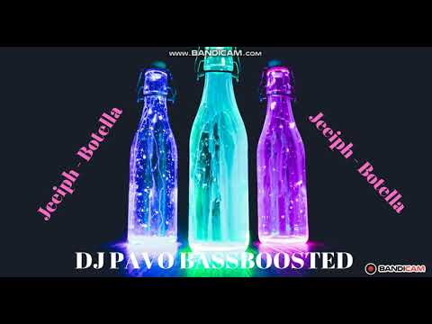 ( DJ PAVO BASSBOOSTED ) -- Jeeiph -- Botella - YouTube