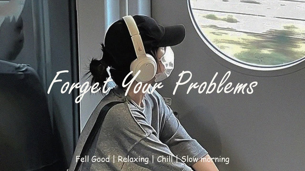 [Palylist] Songs that make you forget your problems || Acoustic Playlist - YouTube Music