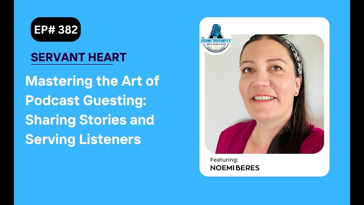 Mastering the Art of Podcast Guesting: Sharing Stories and Serving ...